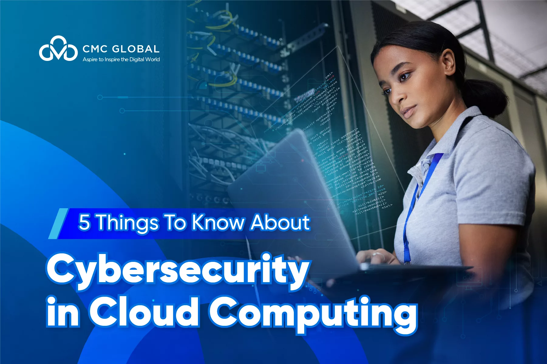 5 Things You Should Know About Cybersecurity in Cloud Computing - CMC ...